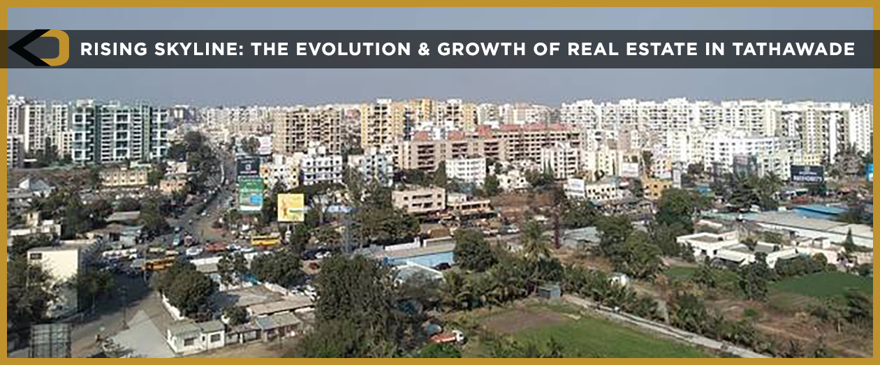 The Evolution and Growth of Real Estate in Tathawade